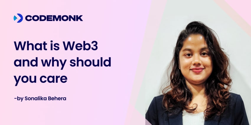 Content Writing- What is Web3, and why should you care? by Sonalika Behera